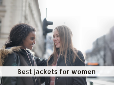 Best jackets for women: Top picks - The Times Reviews (January, 2026)