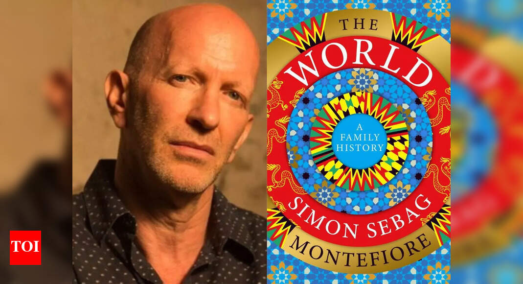 Historian Simon Sebag Montefiore’s new book 'The World: A Family ...