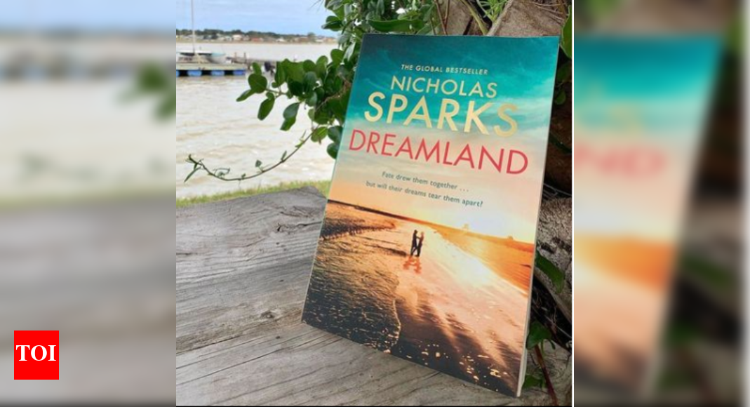 Micro review: 'Dreamland' by Nicholas Sparks - Times of India