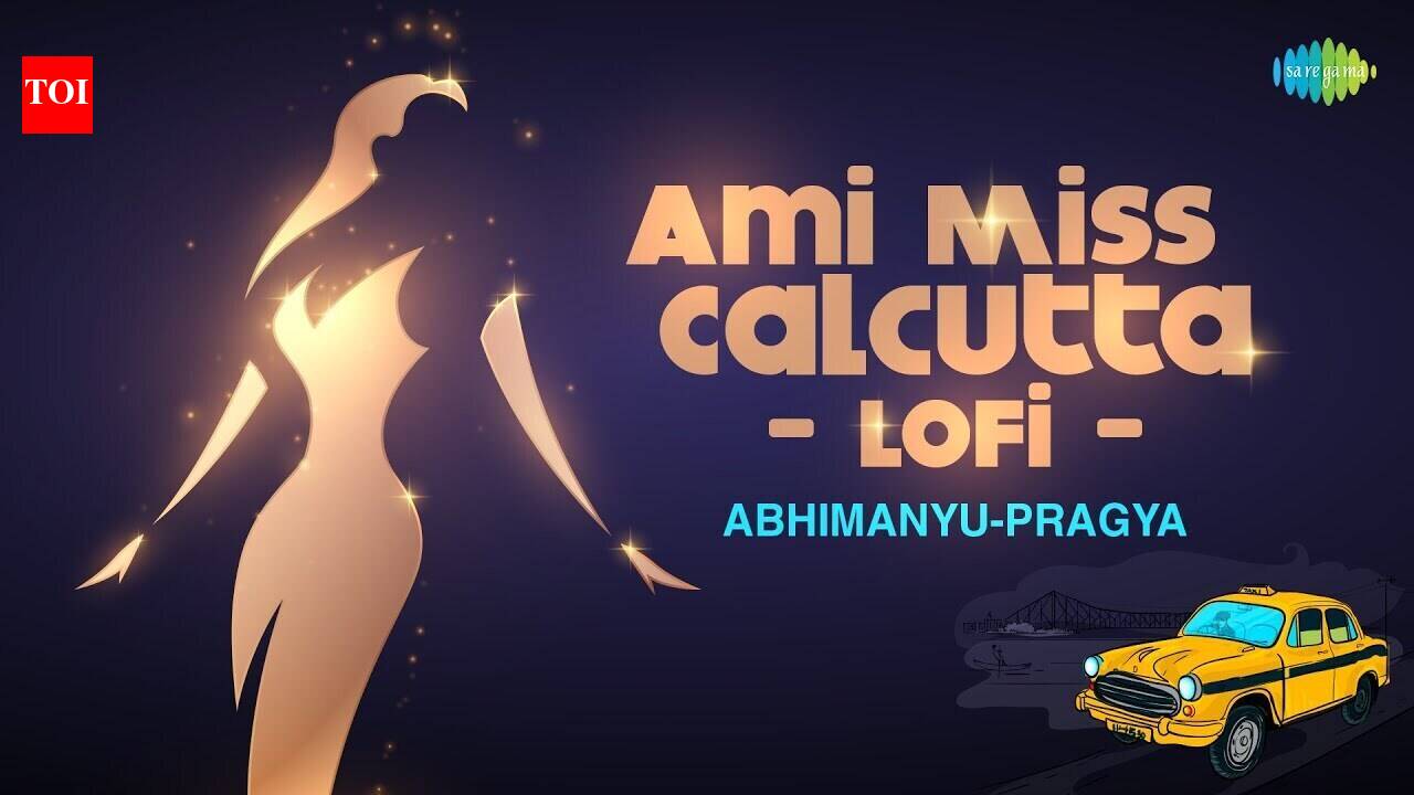 Check Out Latest Bengali Video Song 'Ami Miss Calcutta' Sung By Arati ...