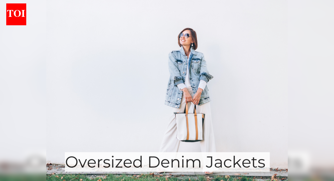 Oversized Denim Jackets For Women For That Uber Cool Look - The Times ...