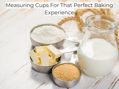 Measuring Cups For That Perfect Baking Experience - The Times Reviews ...