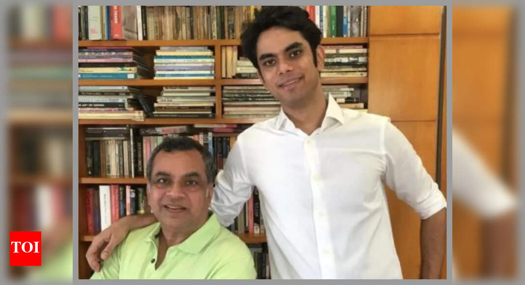 Paresh Rawal’s son Aditya says his father is not in films for fame or ...