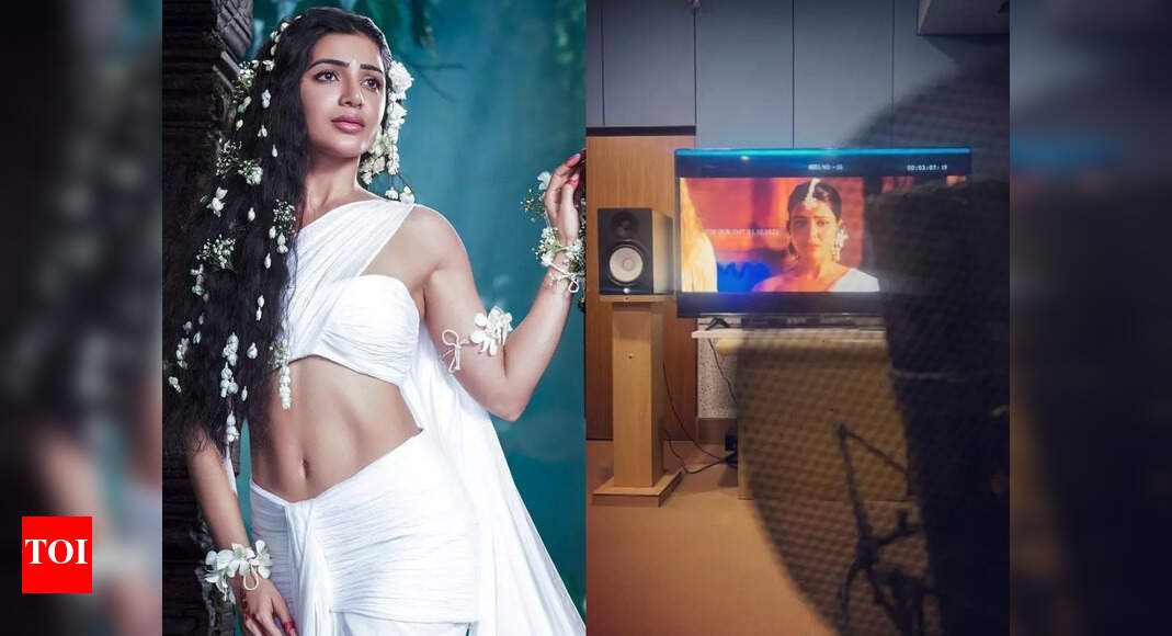 Amid health concerns, Samantha Ruth Prabhu begins dubbing for ... Amid health concerns, Samantha Ruth Prabhu begins dubbing for ...