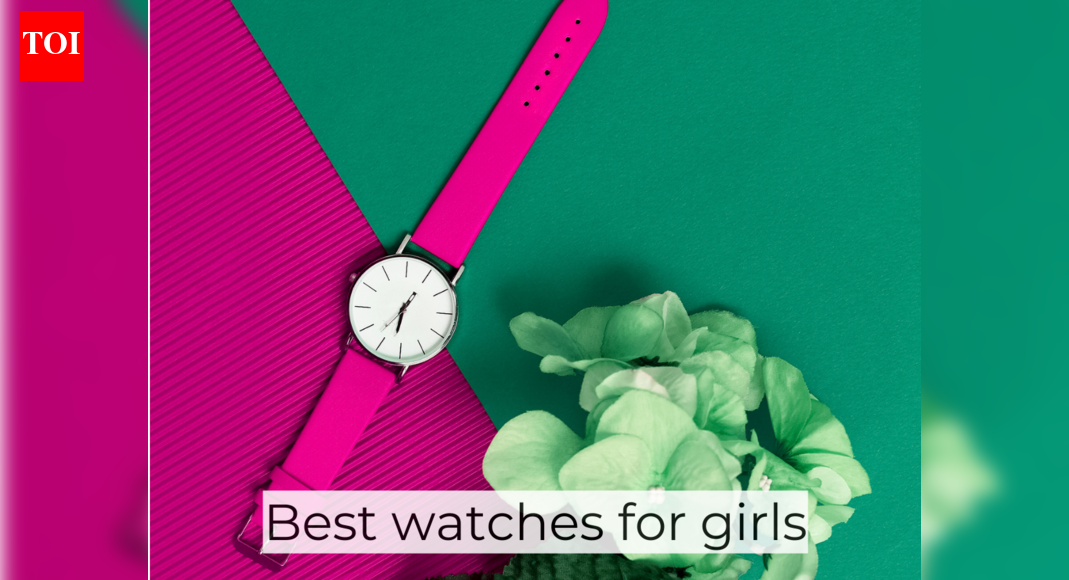 Best watches for girls: Top picks - The Times Reviews (January, 2026)
