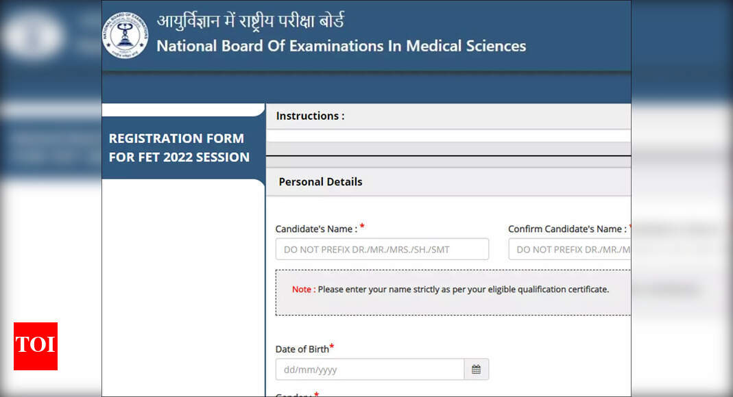 NBE FET 2022 registration begins at nbe.edu.in; apply here - Times of India