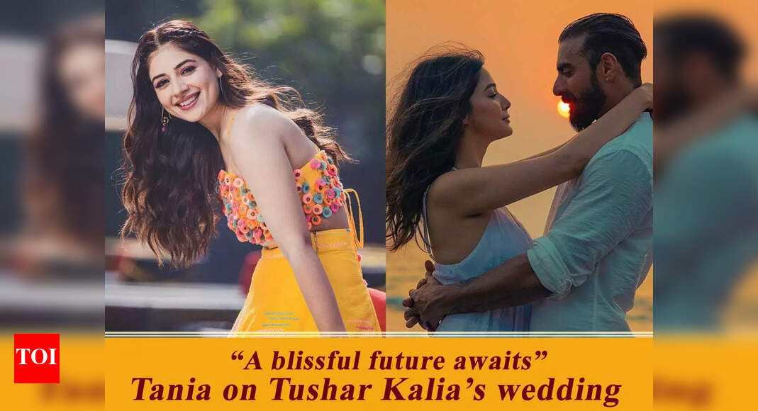 Tania on Tushar Kalia’s wedding: A blissful future awaits - Exclusive ...