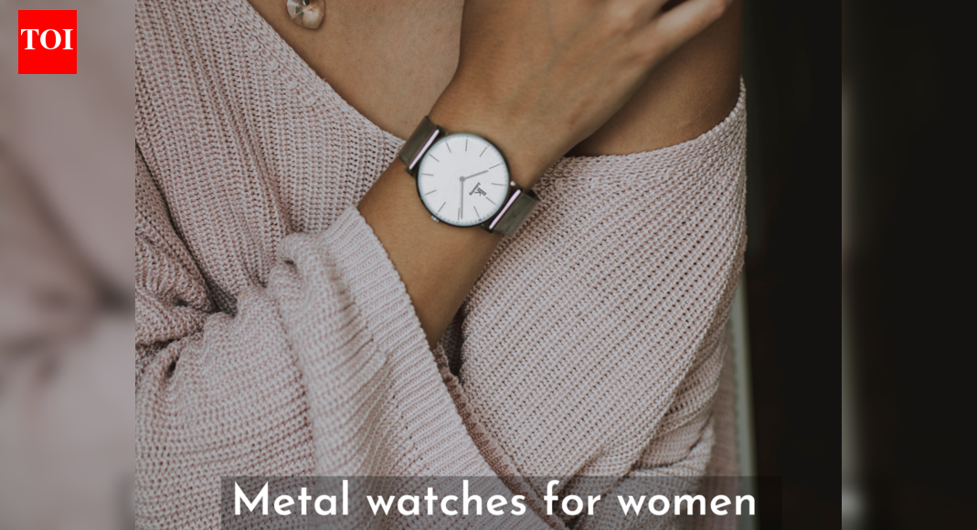 Metal watches for women: Top picks - The Times Reviews (January, 2026)