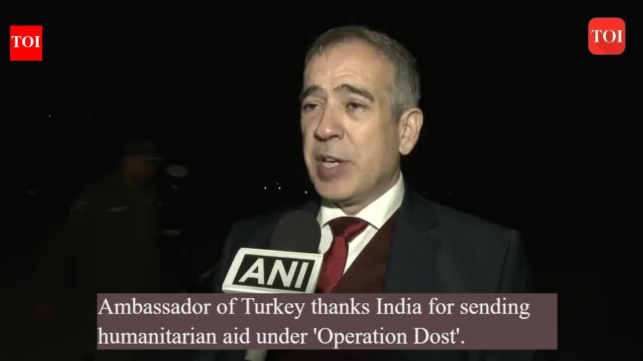 Ambassador of Turkey thanks India for sending humanitarian aid under ...