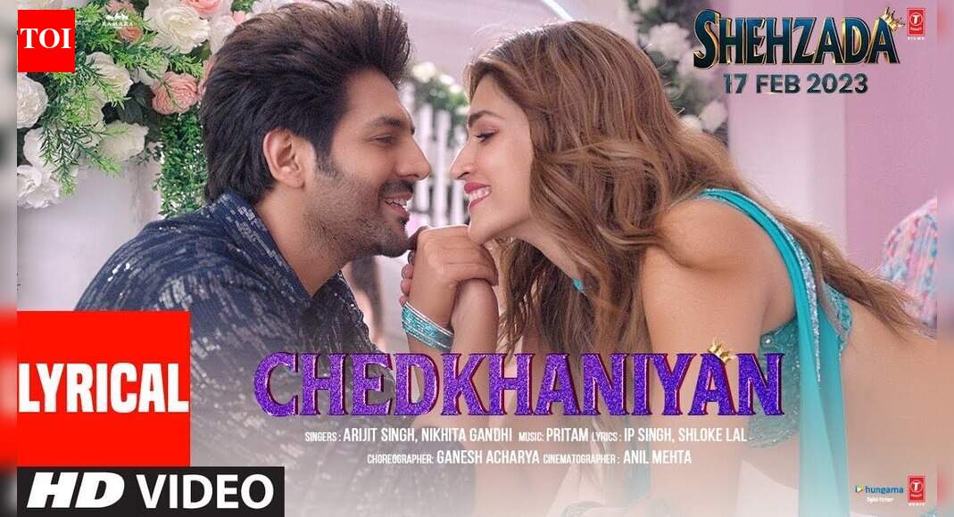 Shehzada | Song - Chedkhaniyan (Lyrical)