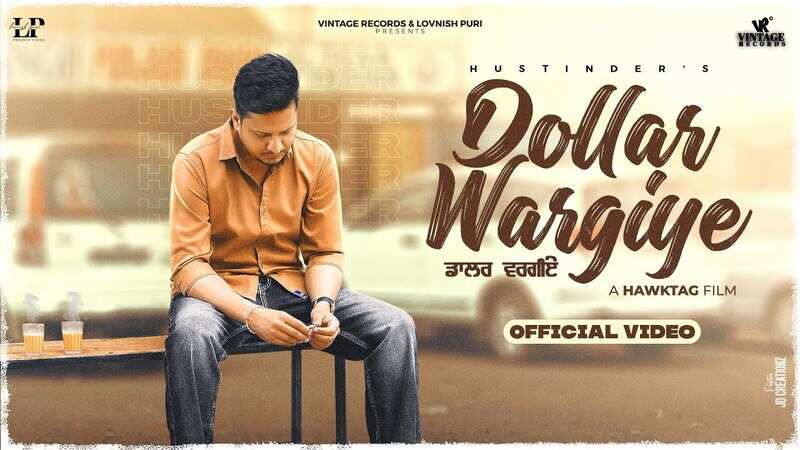 Watch Latest Punjabi Video Song 'Dollar Wargiye' Sung By Hustinder