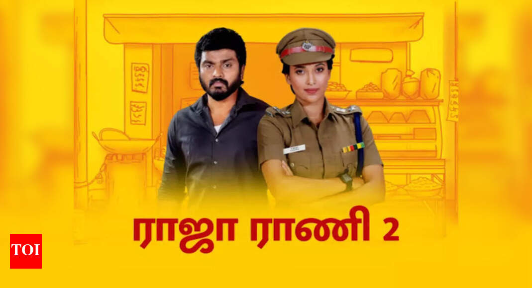 TV show ‘Raja Rani 2’ to go off-air soon - Times of India