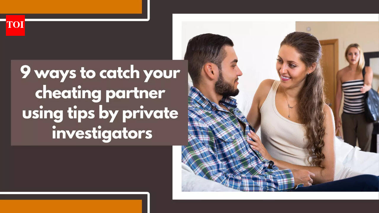 9 ways to catch your cheating partner using tips by private investigators