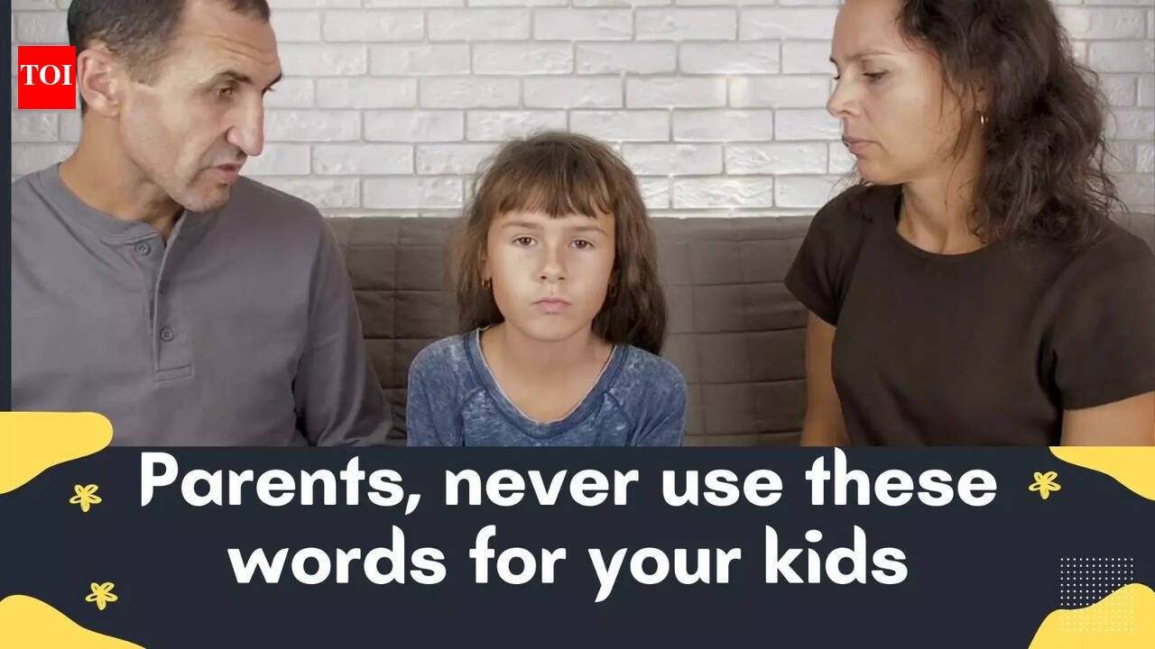 Parents, never use these words for your kids