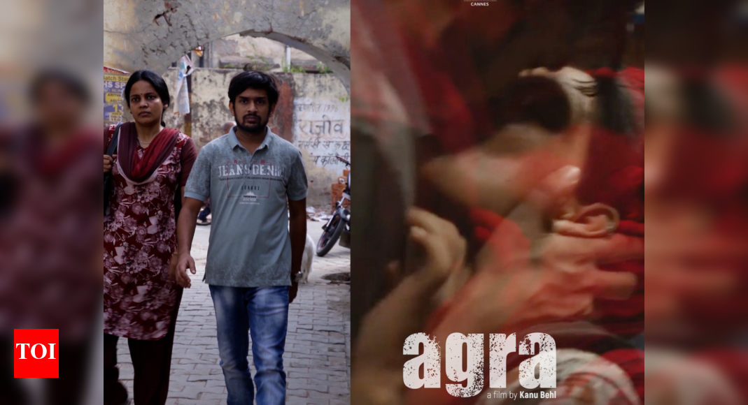 Kanu Behl’s Agra to have world premiere at Directors’ Fortnight of Cannes Film Festival | Hindi ...