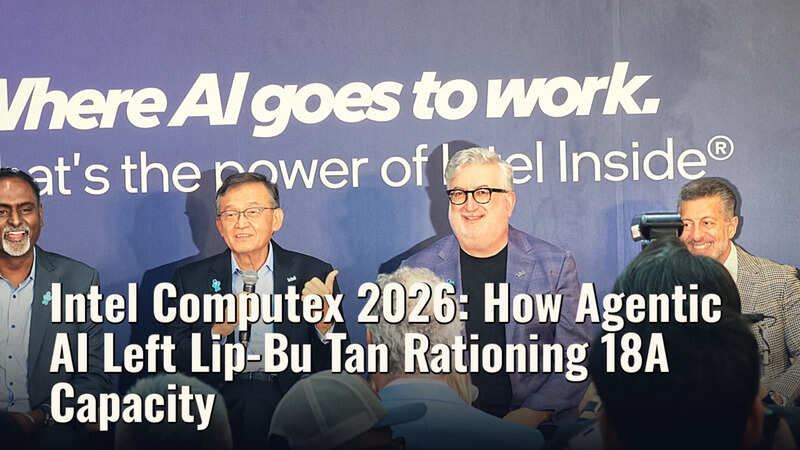 Intel Computex 2026: How Agentic AI Left Lip-Bu Tan Rationing 18A Capacity