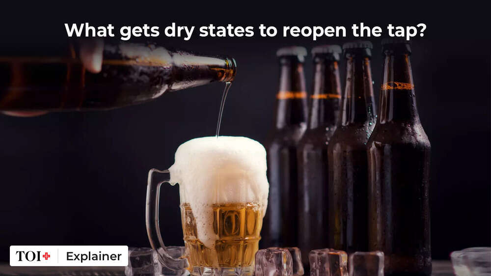 What gets dry states to reopen the tap? - Times of India