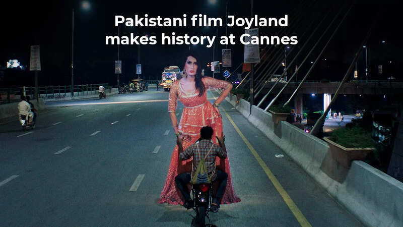 Joyland: The Pak film judges at Cannes fell in love with - Times of India