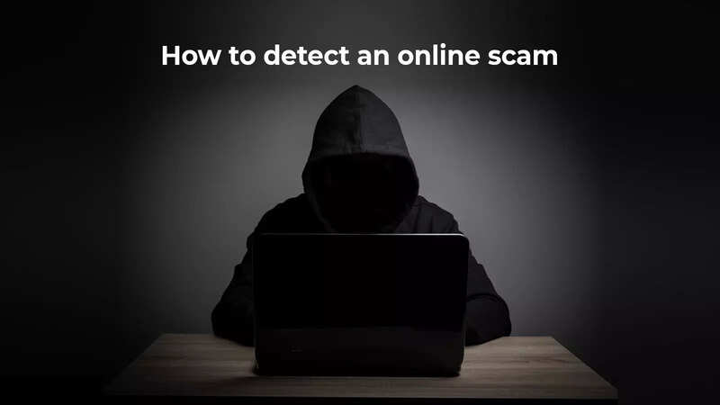 How to detect an online scam | India News - Times of India