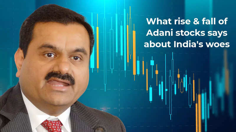 Why rise and fall of Adani stocks says about India's woes - Times of India