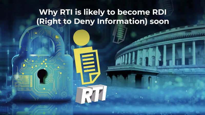 Why RTI will soon become RDI – Right to Deny Information | India News ...