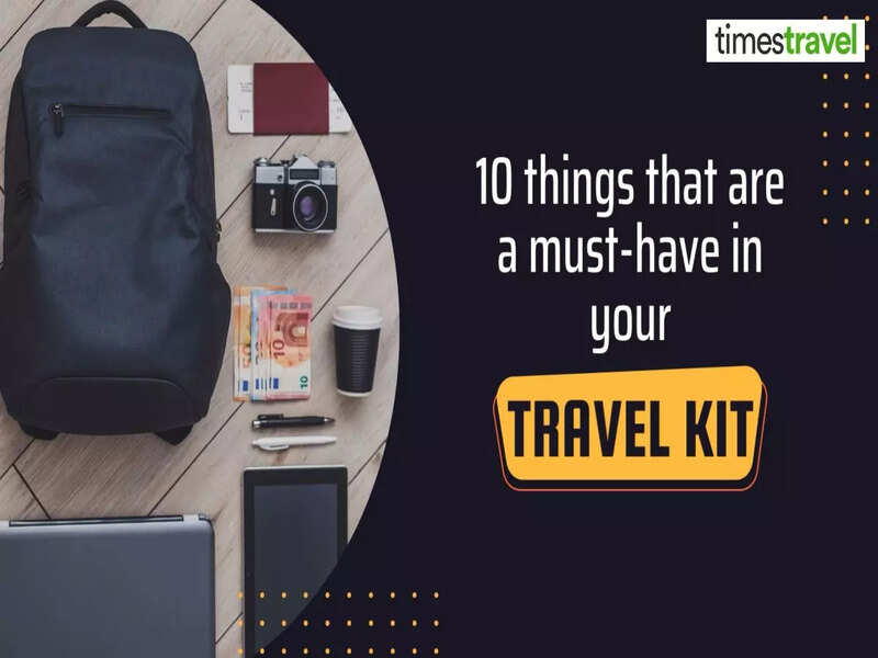 10 things that are a must-have in your travel kit
