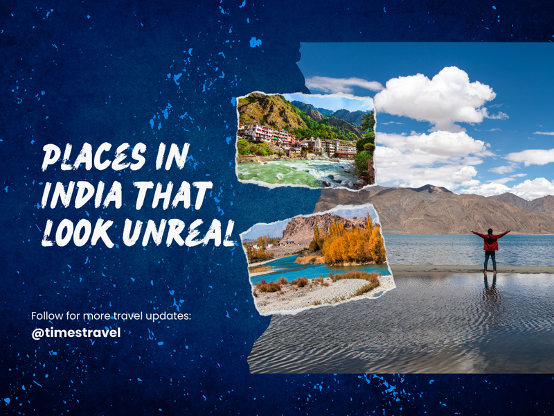 Places in India that look absolutely unreal